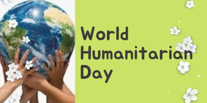 World Humanitarian Day 2025 – International Event Day
